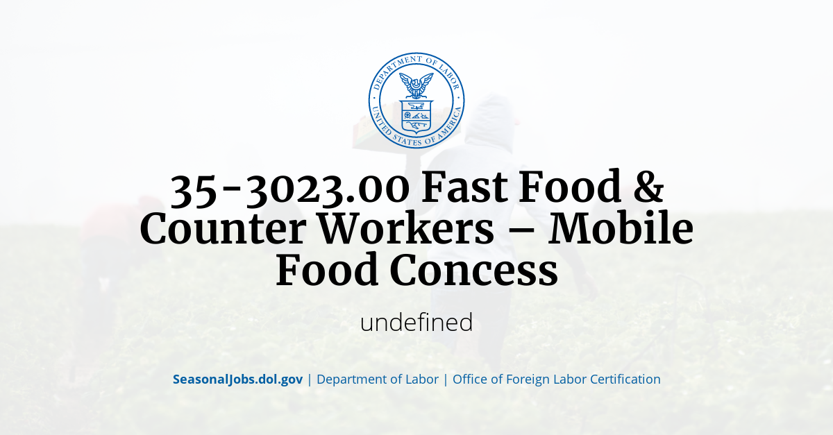 35-3023.00 Fast Food & Counter Workers – Mobile Food Concess ...