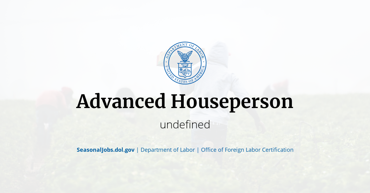 Advanced Houseperson | SeasonalJobs.dol.gov