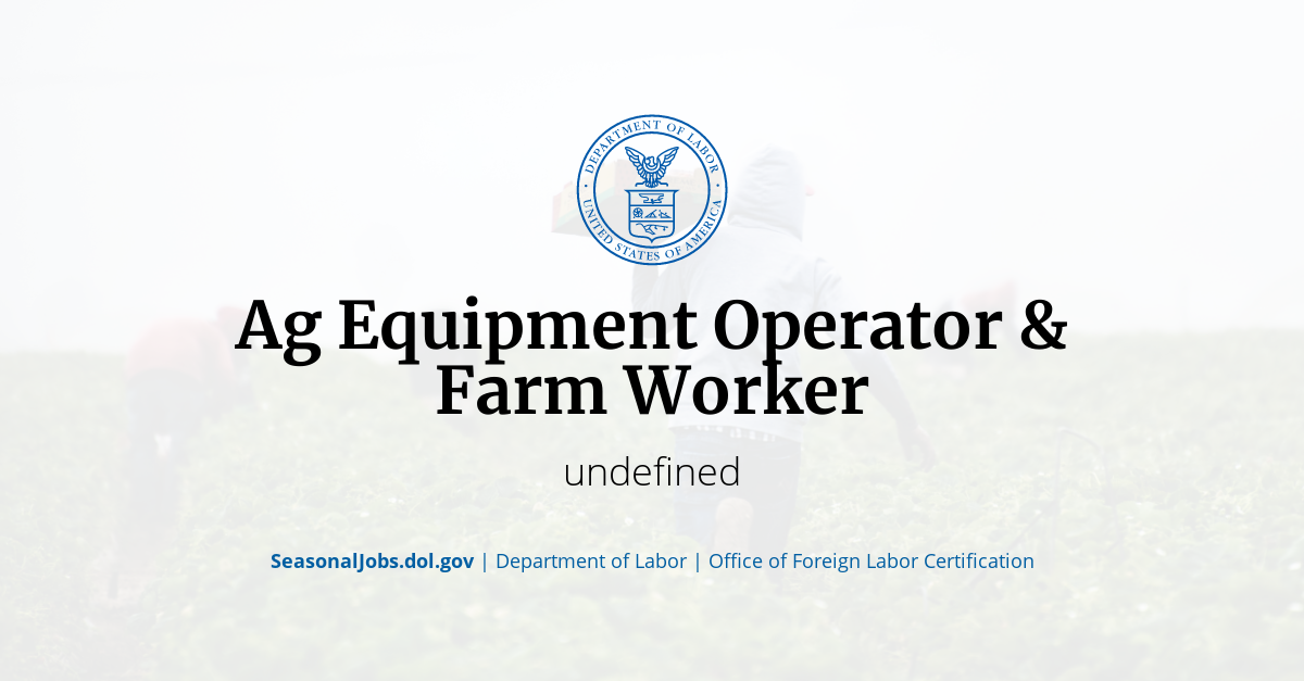 Ag Equipment Operator & Farm Worker | SeasonalJobs.dol.gov