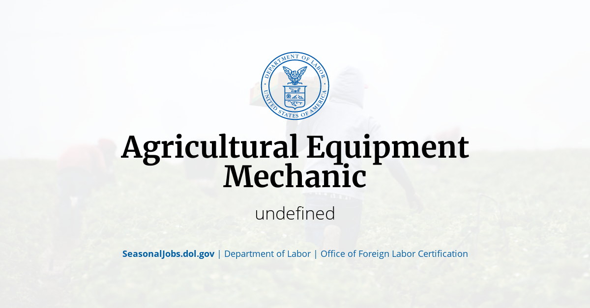 Agricultural Equipment Mechanic | SeasonalJobs.dol.gov