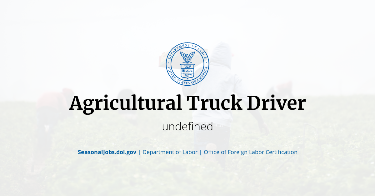 Agricultural Truck Driver | SeasonalJobs.dol.gov
