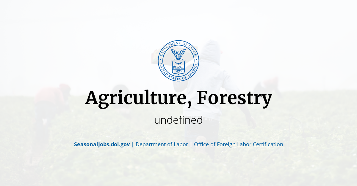 Agriculture, Forestry | SeasonalJobs.dol.gov