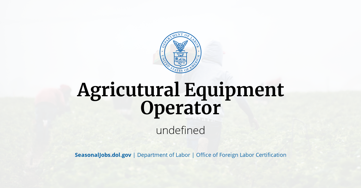 Agricutural Equipment Operator | SeasonalJobs.dol.gov