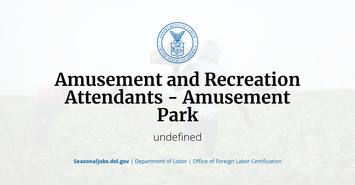 Amusement and Recreation Attendants - Amusement Park | SeasonalJobs.dol.gov