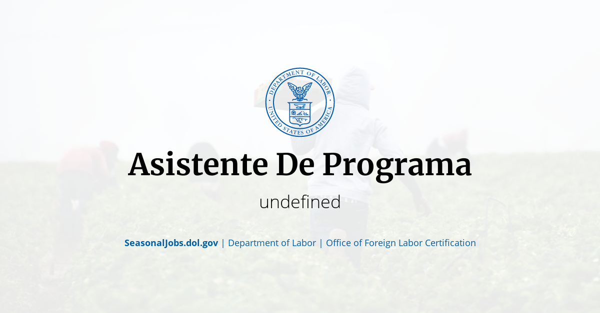 Asistente De Programa | SeasonalJobs.dol.gov