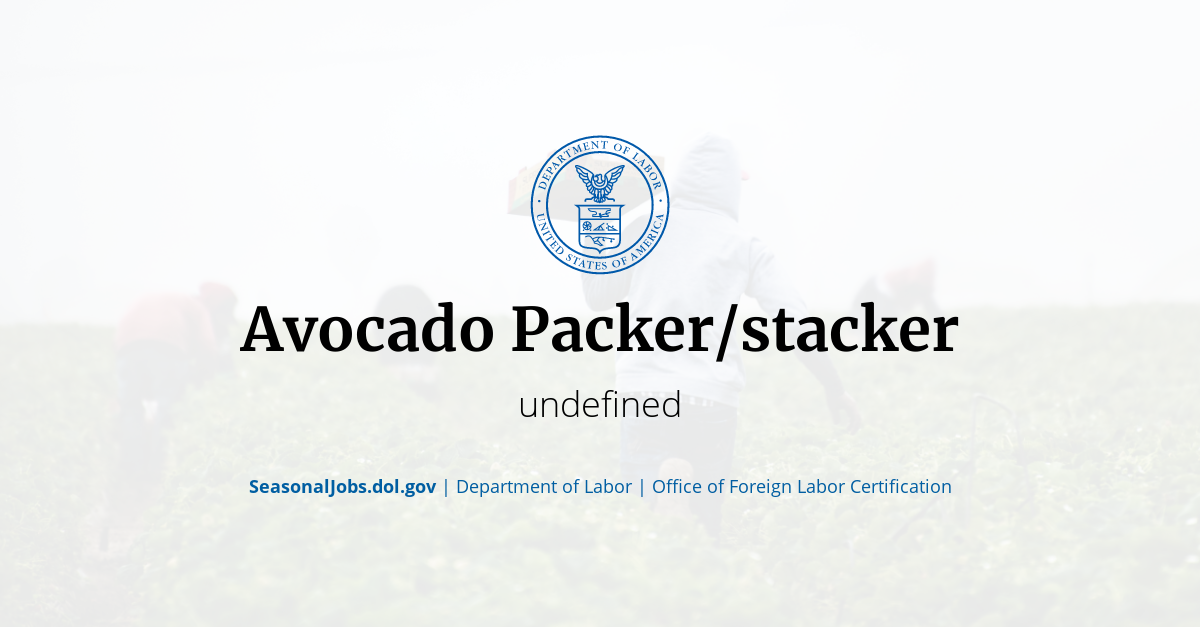 Avocado Packer/stacker | SeasonalJobs.dol.gov