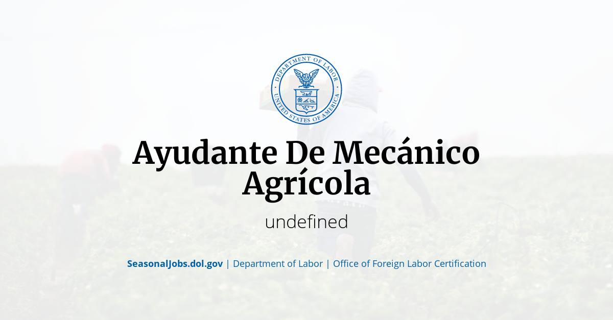 Ayudante De Mecánico Agrícola | SeasonalJobs.dol.gov