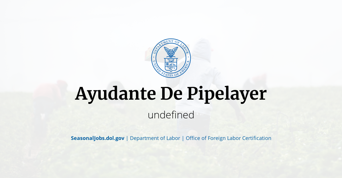 Ayudante De Pipelayer | SeasonalJobs.dol.gov