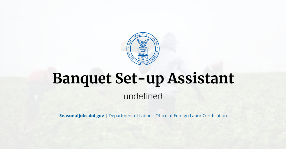 Banquet Set-up Assistant | SeasonalJobs.dol.gov