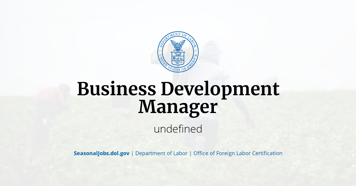 Business Development Manager SeasonalJobs dol gov