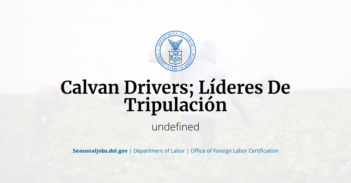 Calvan Drivers; Líderes De Tripulación | SeasonalJobs.dol.gov