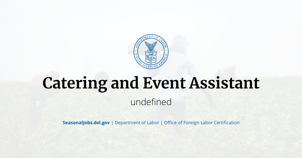 Catering and Event Assistant | SeasonalJobs.dol.gov