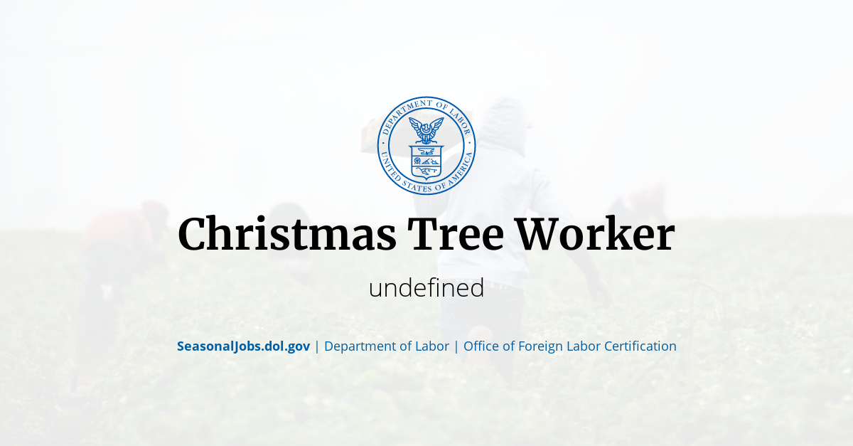 Christmas Tree Worker | SeasonalJobs.dol.gov