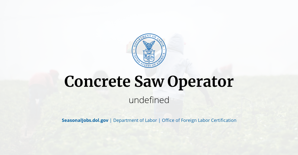 Concrete Saw Operator | SeasonalJobs.dol.gov