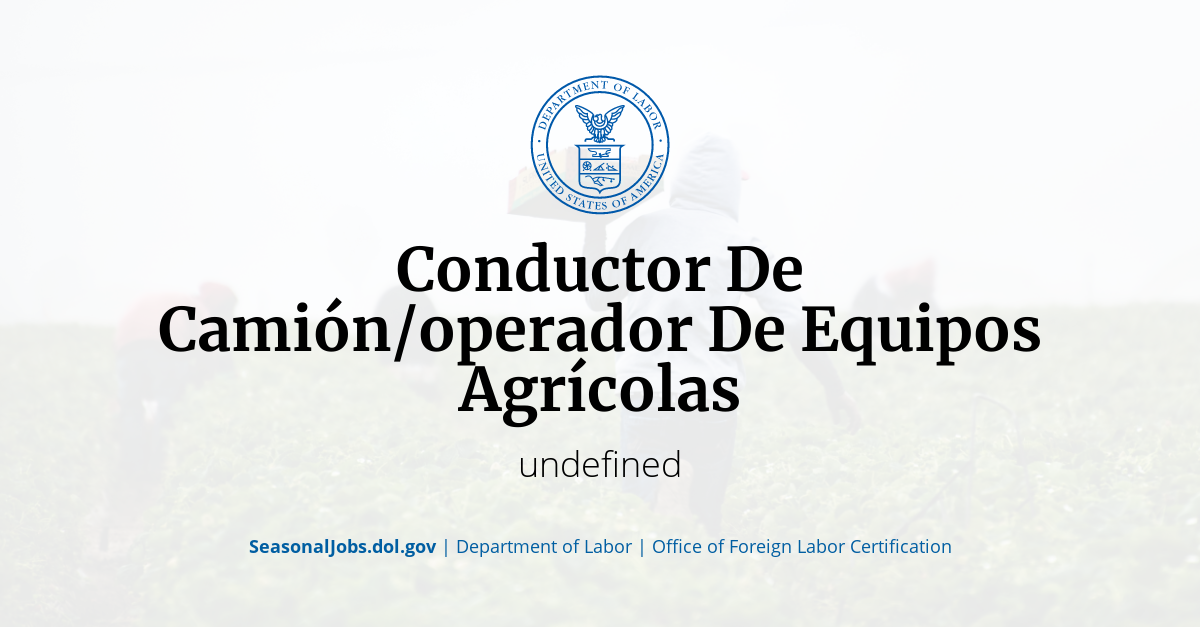 Conductor De Camión/operador De Equipos Agrícolas | SeasonalJobs.dol.gov