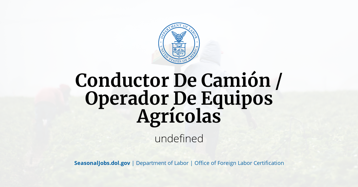 Conductor De Camión / Operador De Equipos Agrícolas | SeasonalJobs.dol.gov