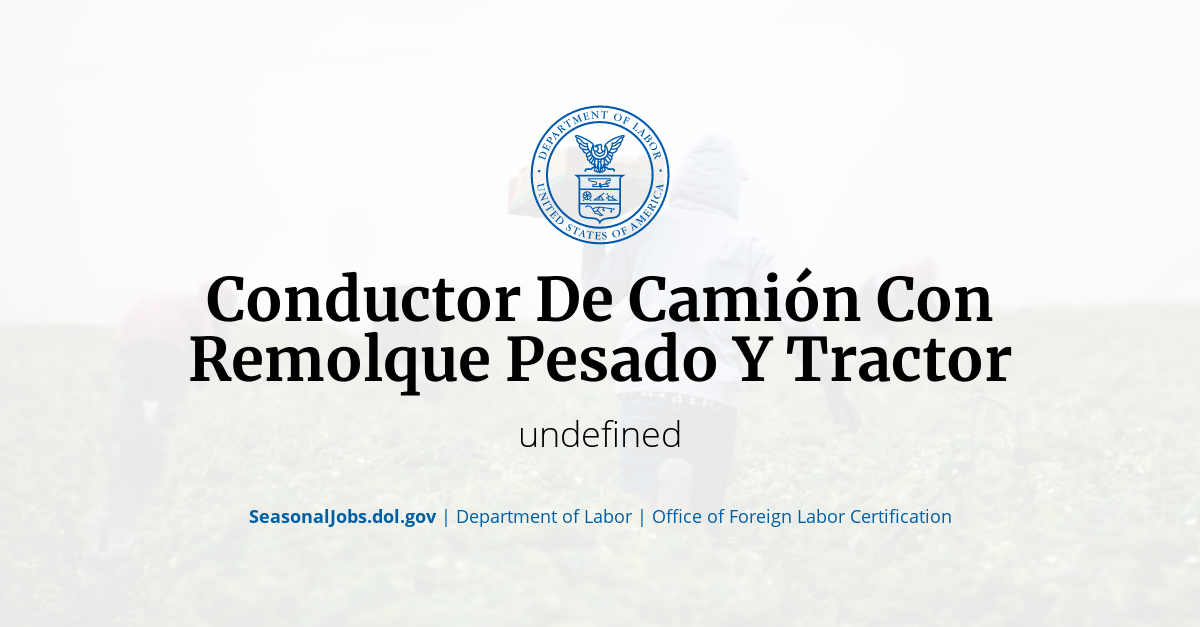 Conductor De Camión Con Remolque Pesado Y Tractor | SeasonalJobs.dol.gov