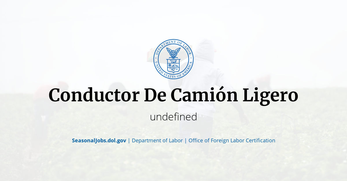 Conductor De Camión Ligero | SeasonalJobs.dol.gov