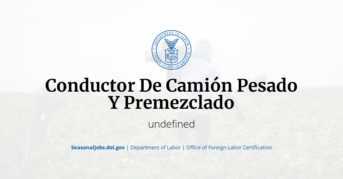 Conductor De Camión Pesado Y Premezclado | SeasonalJobs.dol.gov