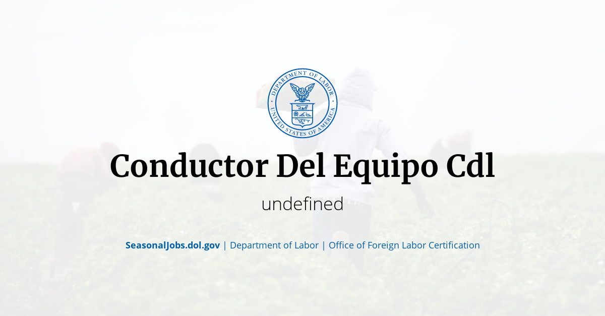 Conductor Del Equipo Cdl | SeasonalJobs.dol.gov