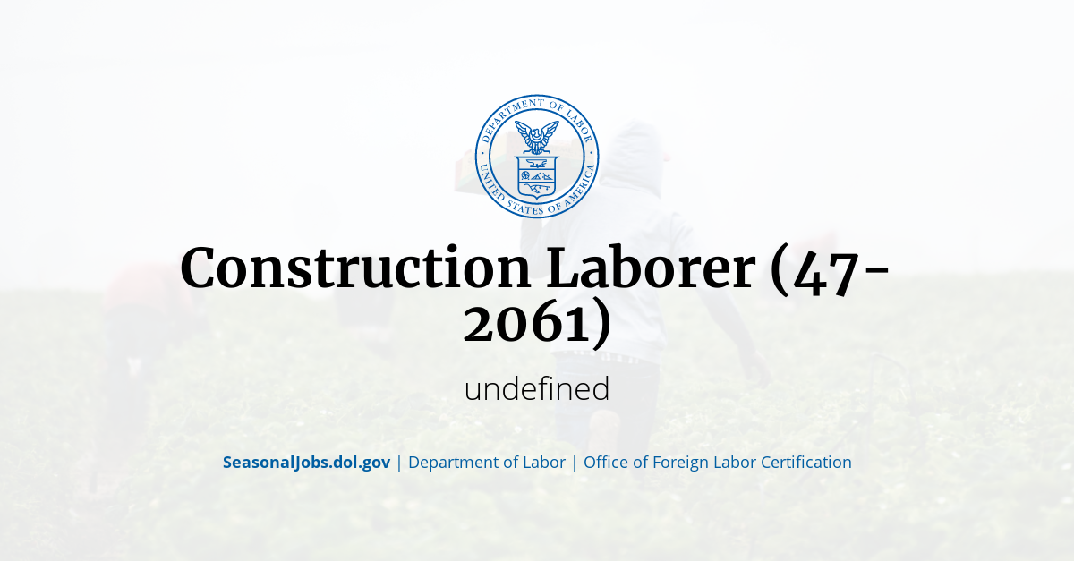 Construction Laborer (47-2061) | SeasonalJobs.dol.gov