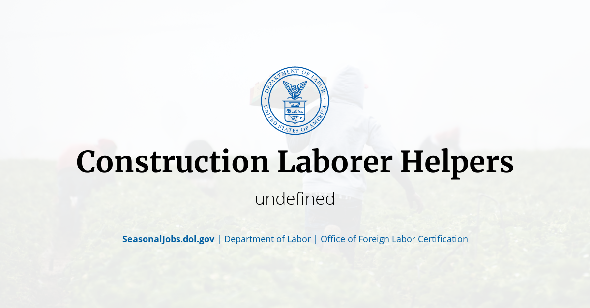 Construction Laborer Helpers | SeasonalJobs.dol.gov
