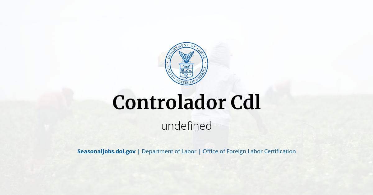 Controlador Cdl | SeasonalJobs.dol.gov