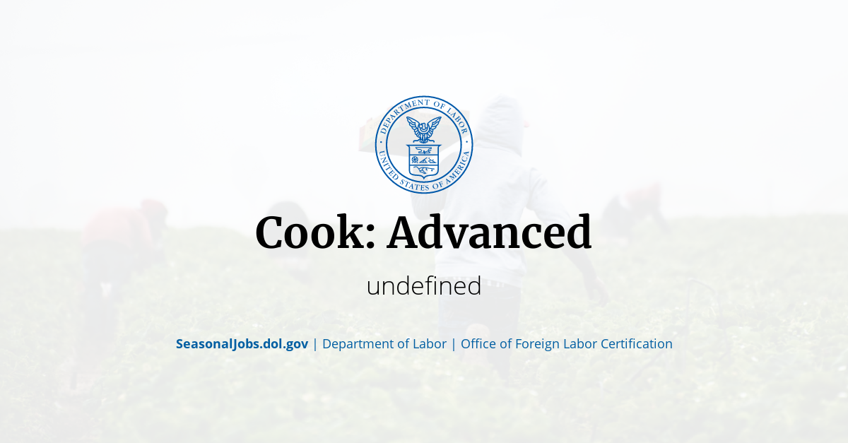 Cook: Advanced | SeasonalJobs.dol.gov