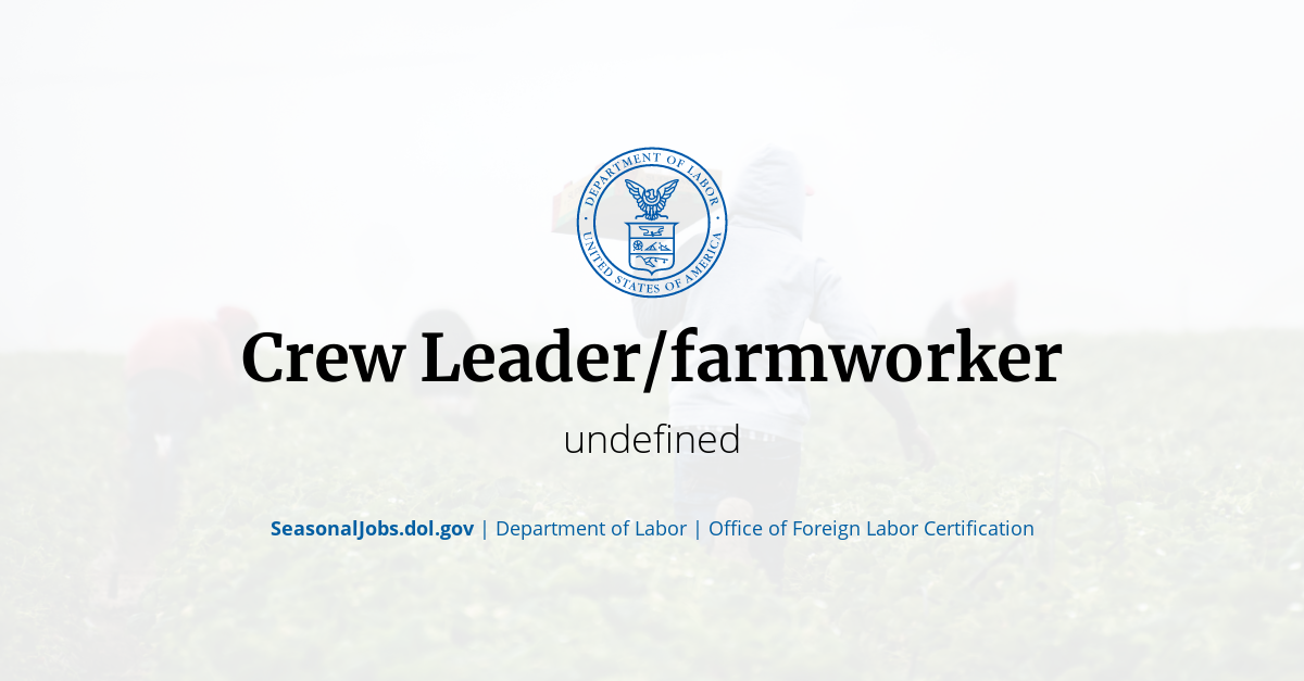 Crew Leader/farmworker | SeasonalJobs.dol.gov