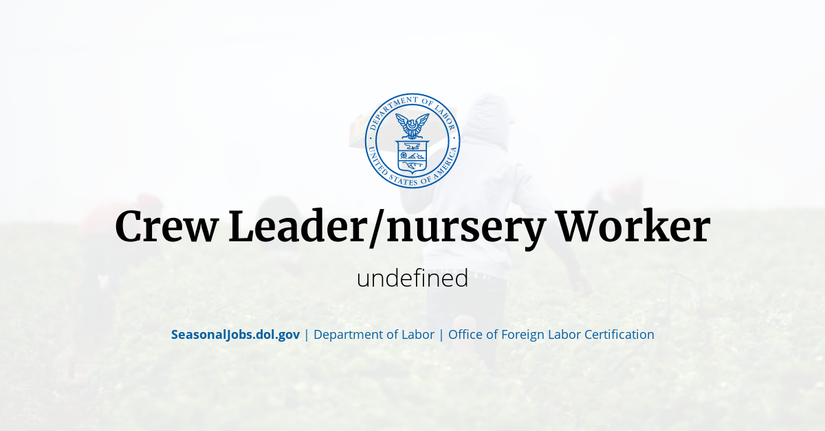 Crew Leader/nursery Worker | SeasonalJobs.dol.gov