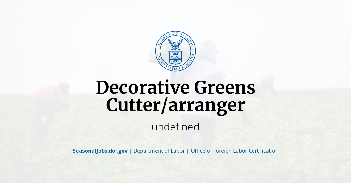 Decorative Greens Cutter/arranger | SeasonalJobs.dol.gov