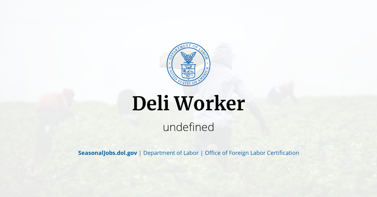Deli Worker | SeasonalJobs.dol.gov
