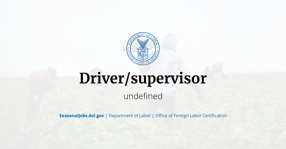 Driver/supervisor | SeasonalJobs.dol.gov