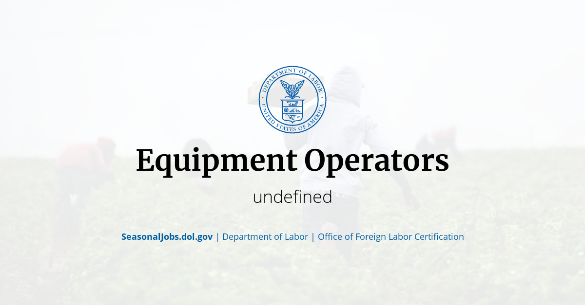 Equipment Operators | SeasonalJobs.dol.gov