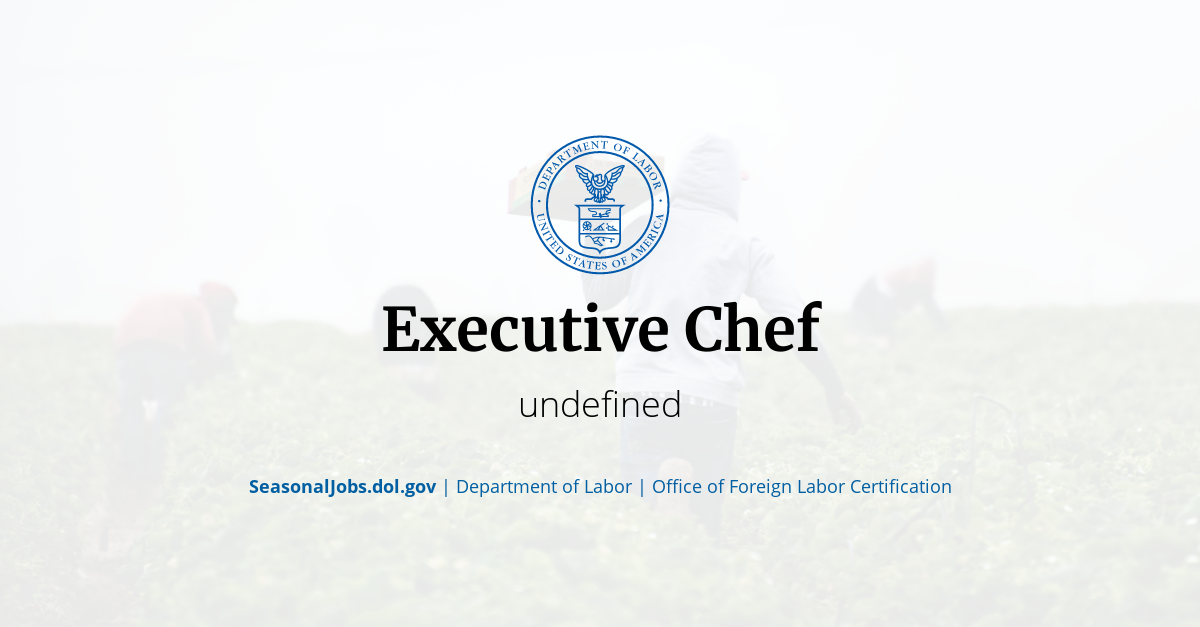 Executive Chef | SeasonalJobs.dol.gov