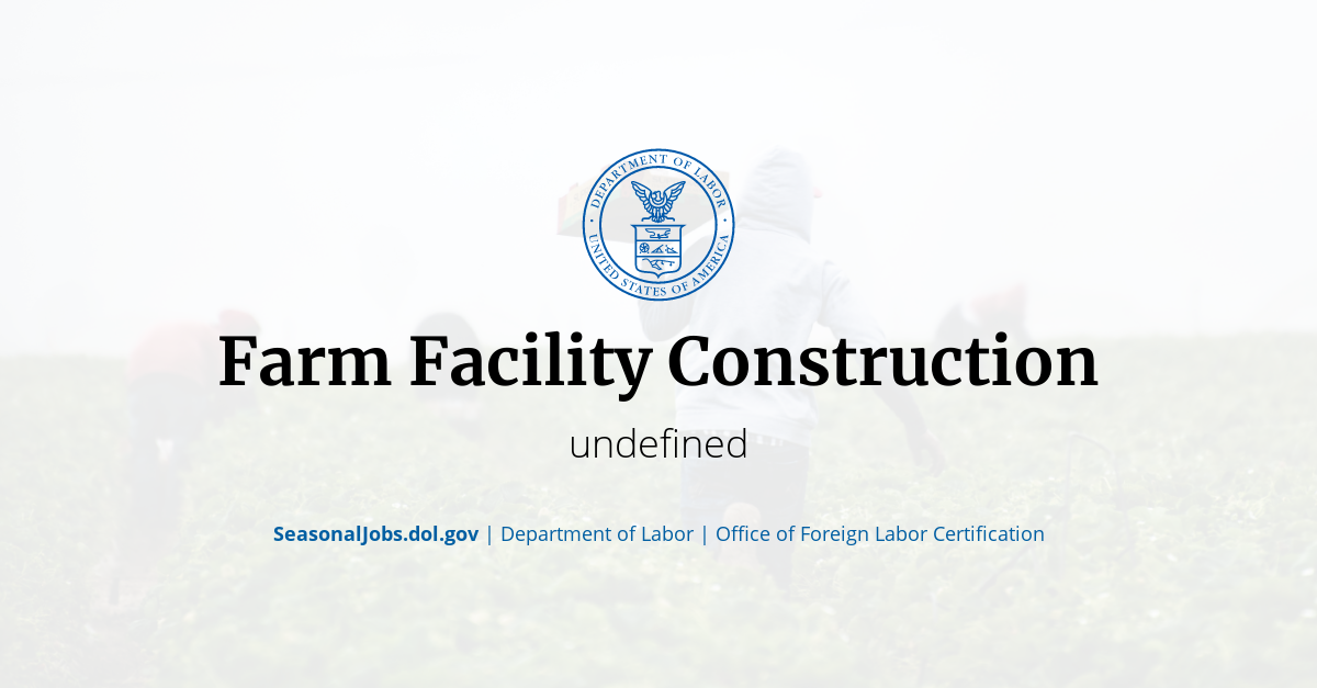 Farm Facility Construction | SeasonalJobs.dol.gov