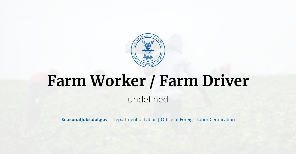 Farm Worker / Farm Driver | SeasonalJobs.dol.gov