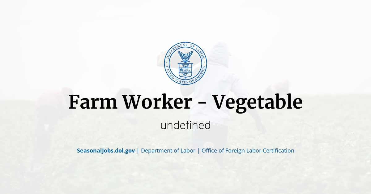 Farm Worker - Vegetable | SeasonalJobs.dol.gov
