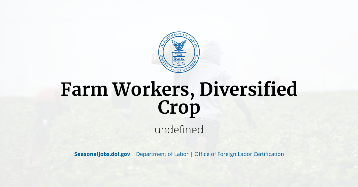 Farm Workers, Diversified Crop | SeasonalJobs.dol.gov