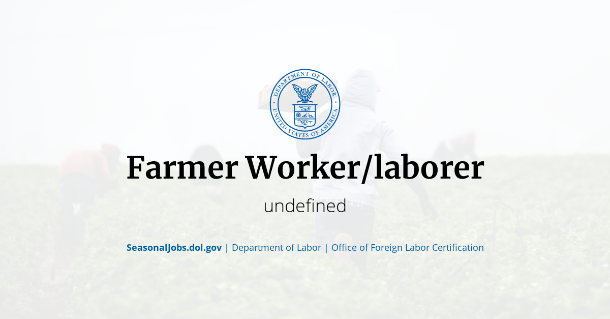 Farmer Worker/laborer | SeasonalJobs.dol.gov