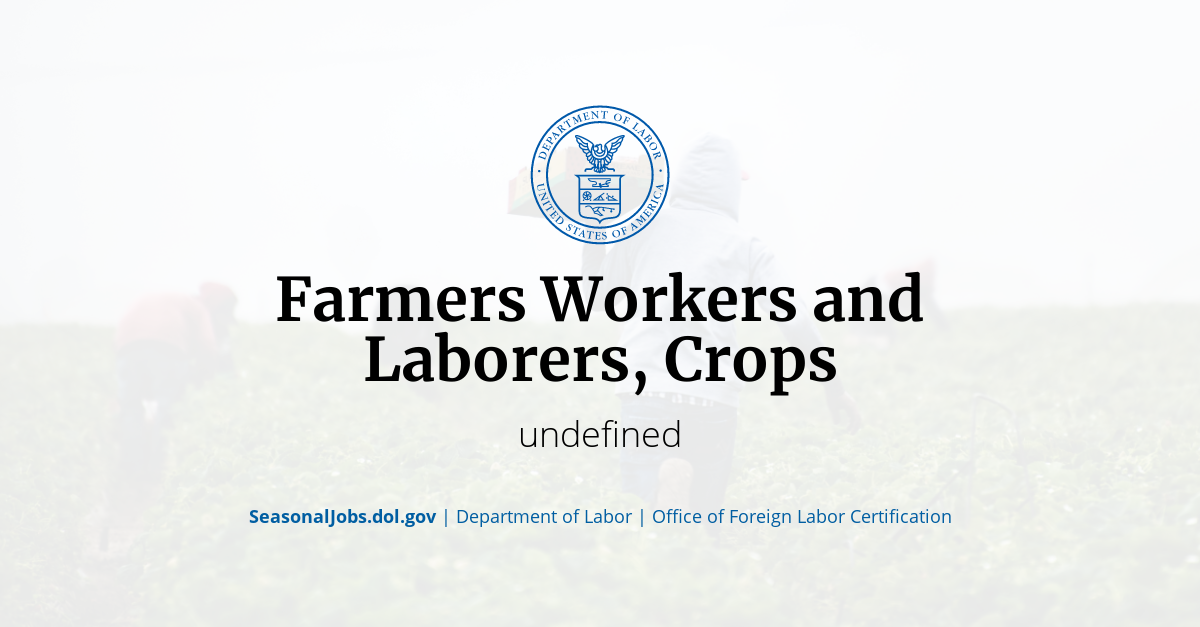Farmers Workers and Laborers, Crops | SeasonalJobs.dol.gov