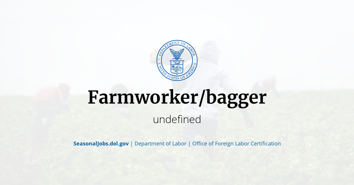Farmworker/bagger | SeasonalJobs.dol.gov