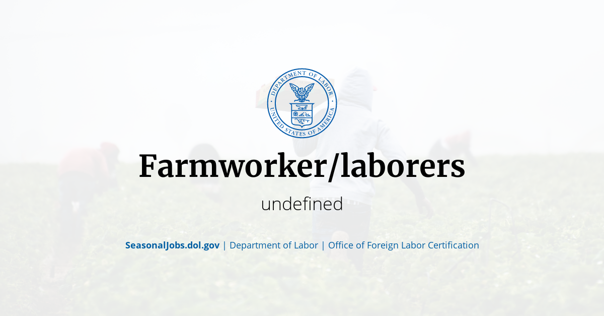 Farmworker/laborers | SeasonalJobs.dol.gov