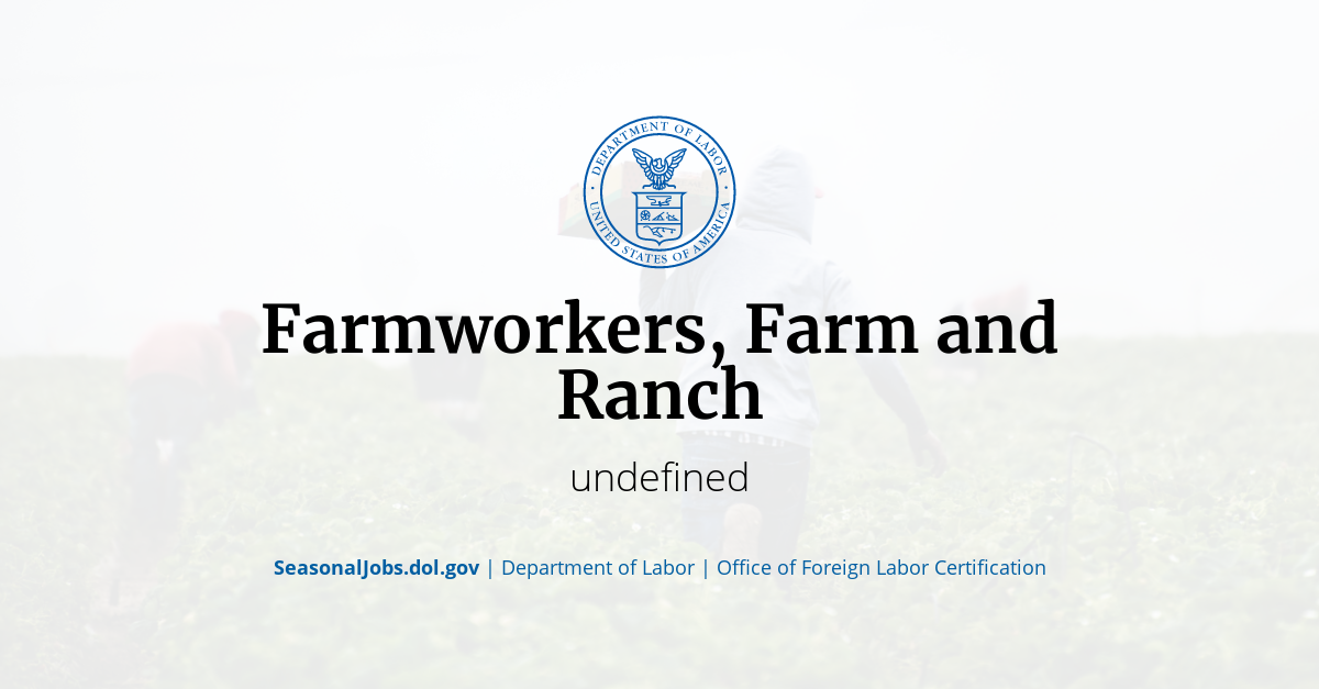 Farmworkers, Farm and Ranch | SeasonalJobs.dol.gov