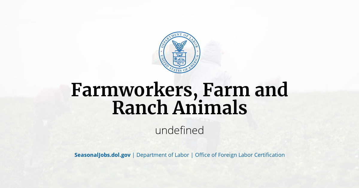Farmworkers, Farm and Ranch Animals | SeasonalJobs.dol.gov