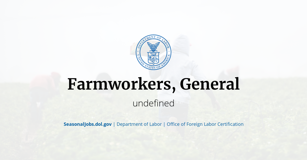 Farmworkers, General | SeasonalJobs.dol.gov