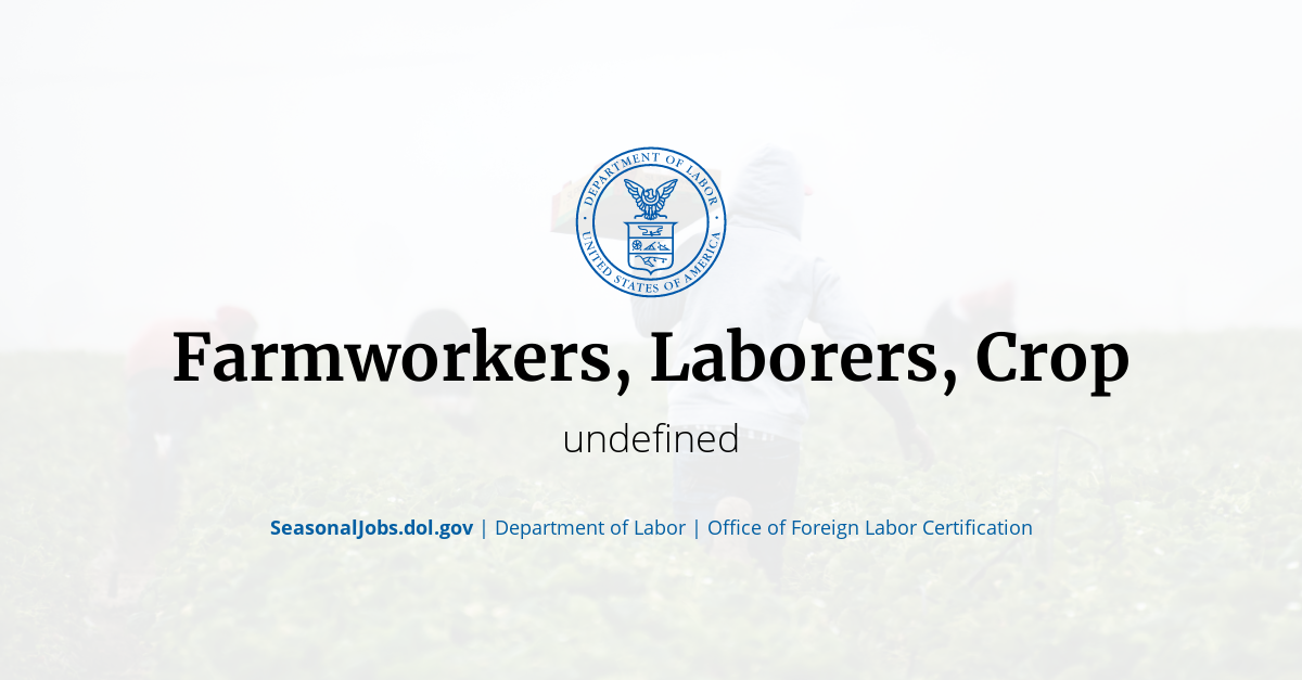 Farmworkers, Laborers, Crop | SeasonalJobs.dol.gov
