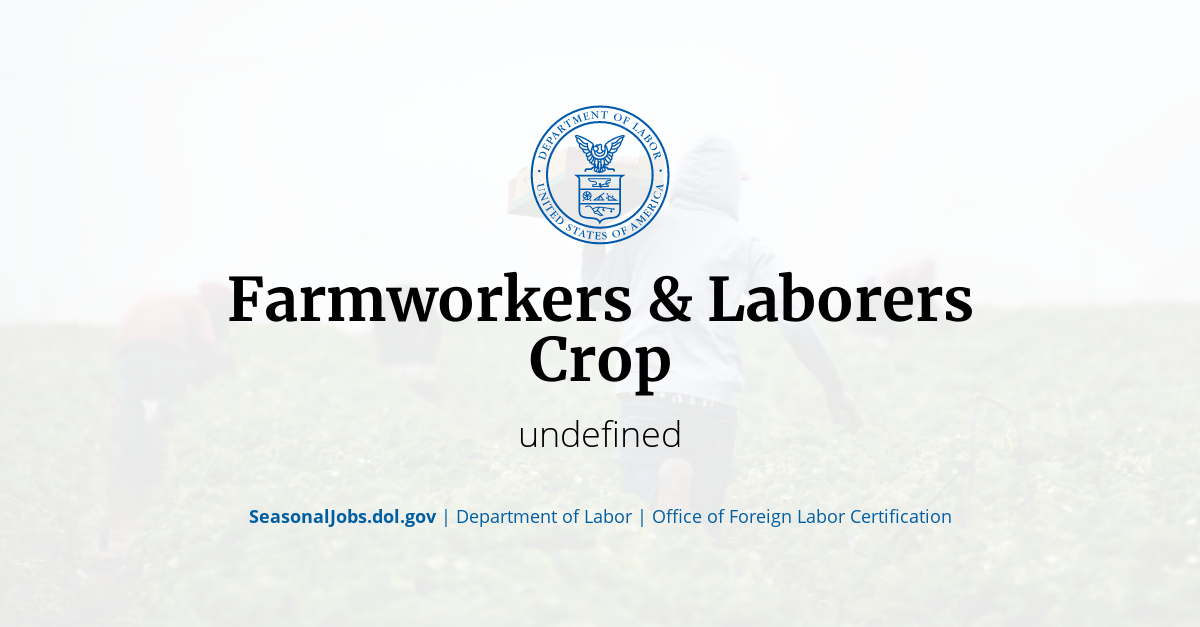 Farmworkers & Laborers Crop | SeasonalJobs.dol.gov