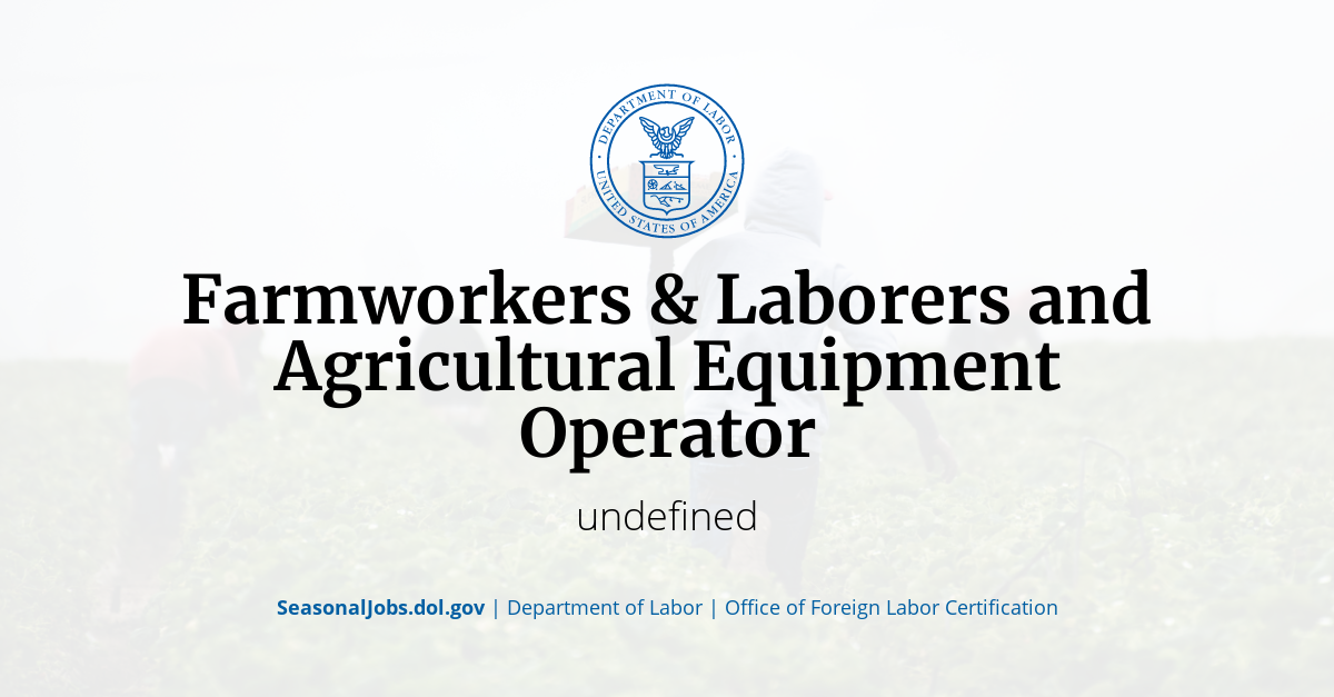 Farmworkers & Laborers and Agricultural Equipment Operator ...