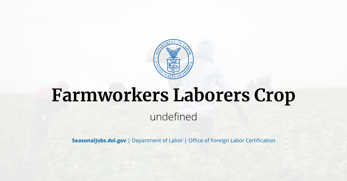 Farmworkers Laborers Crop | SeasonalJobs.dol.gov